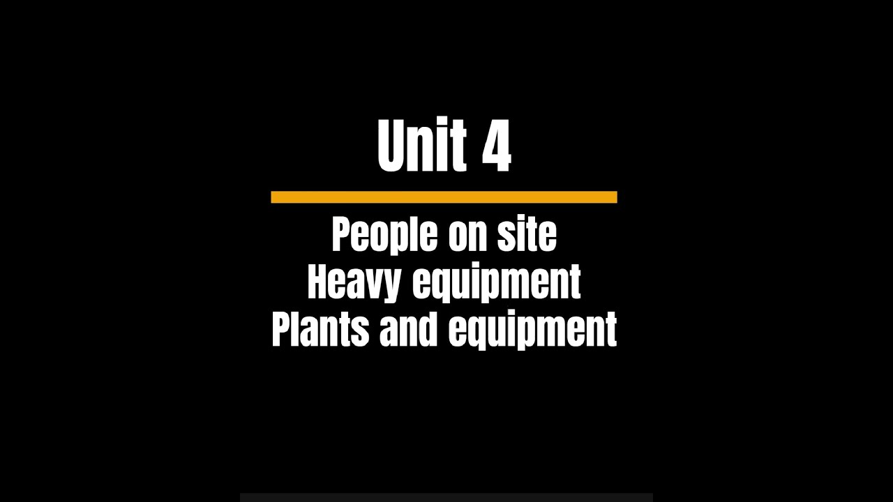 English for Construction - Unit 4: People on site Heavy equipment ...