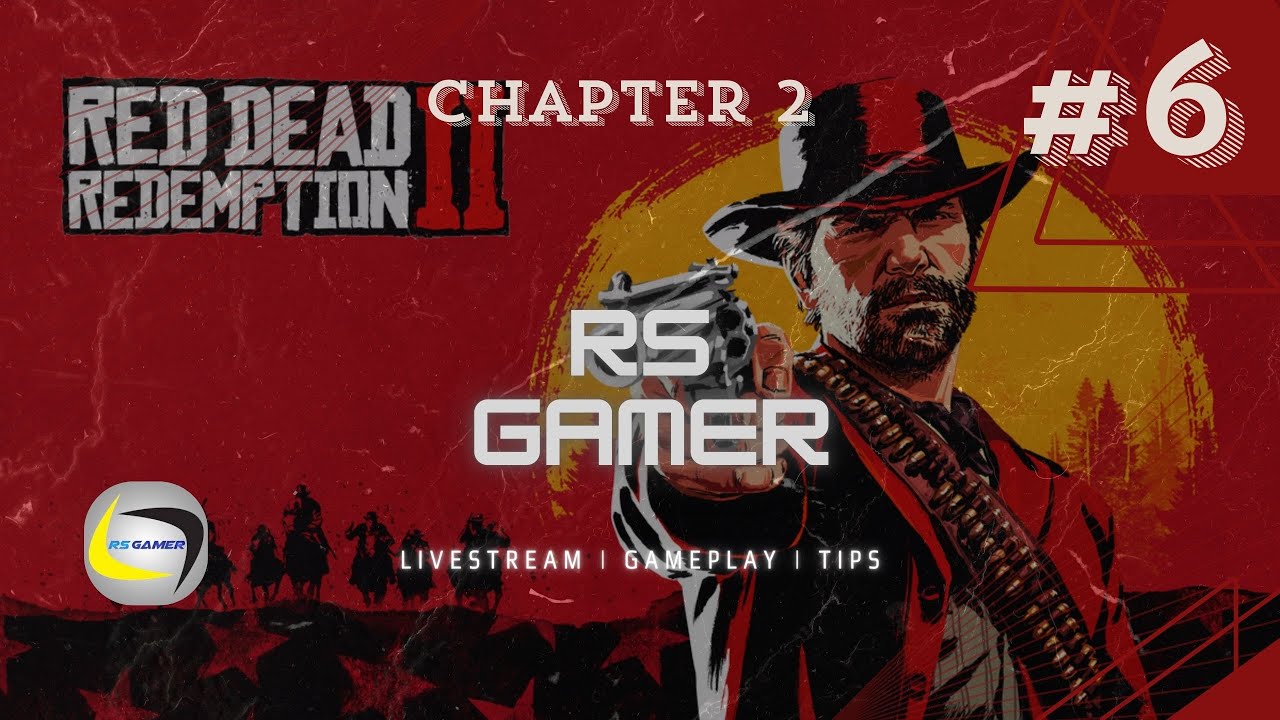 #06 || CHAPTER 2 || READ DEAD REDEMPTION 2 || Live Gameplay || RS GAMER ...