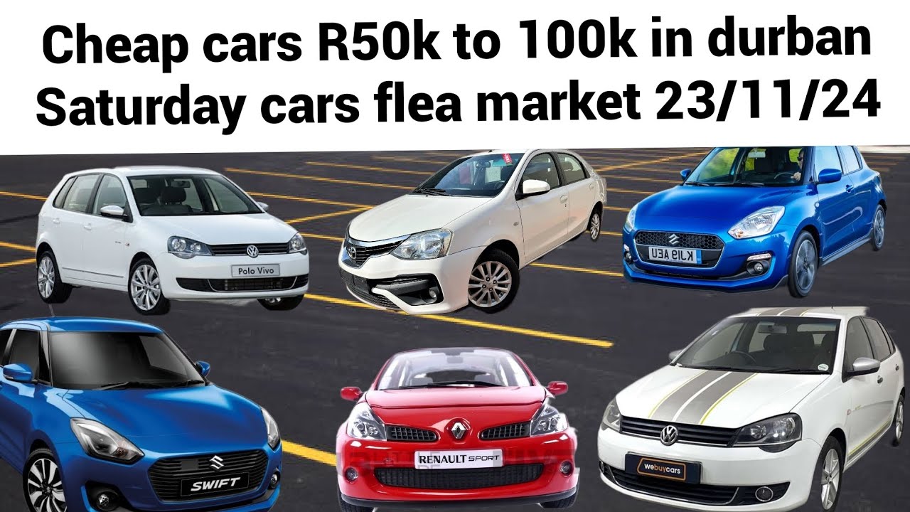 Affordable cars R50.000 to R100k At durban cars flea market on 23/11 ...