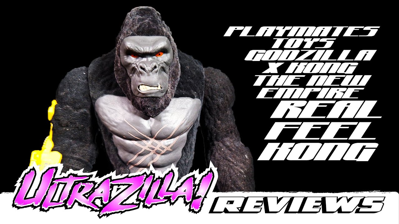 PLAYMATES TOYS GODZILLA X KONG THE NEW EMPIRE REAL FEEL KONG | Review ...