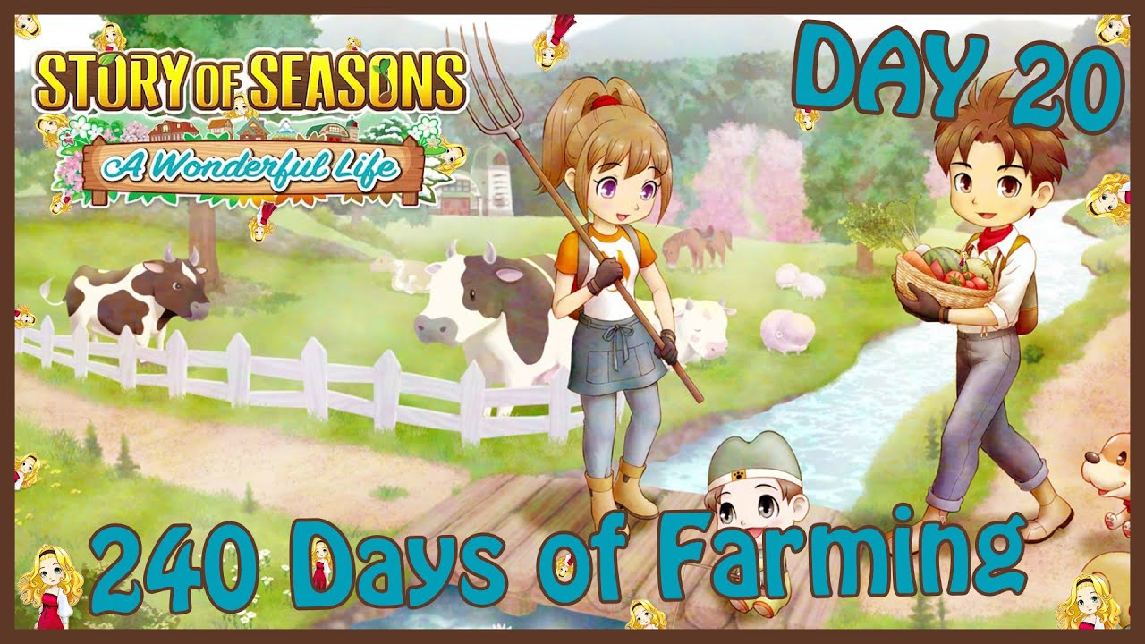 240 Days in Story of Seasons: A Wonderful Life | Day 20 (Summer ...
