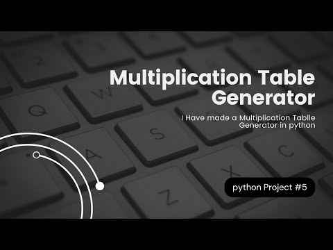python project 5 | Multiplication Table Generator | #pythonprogramming ...