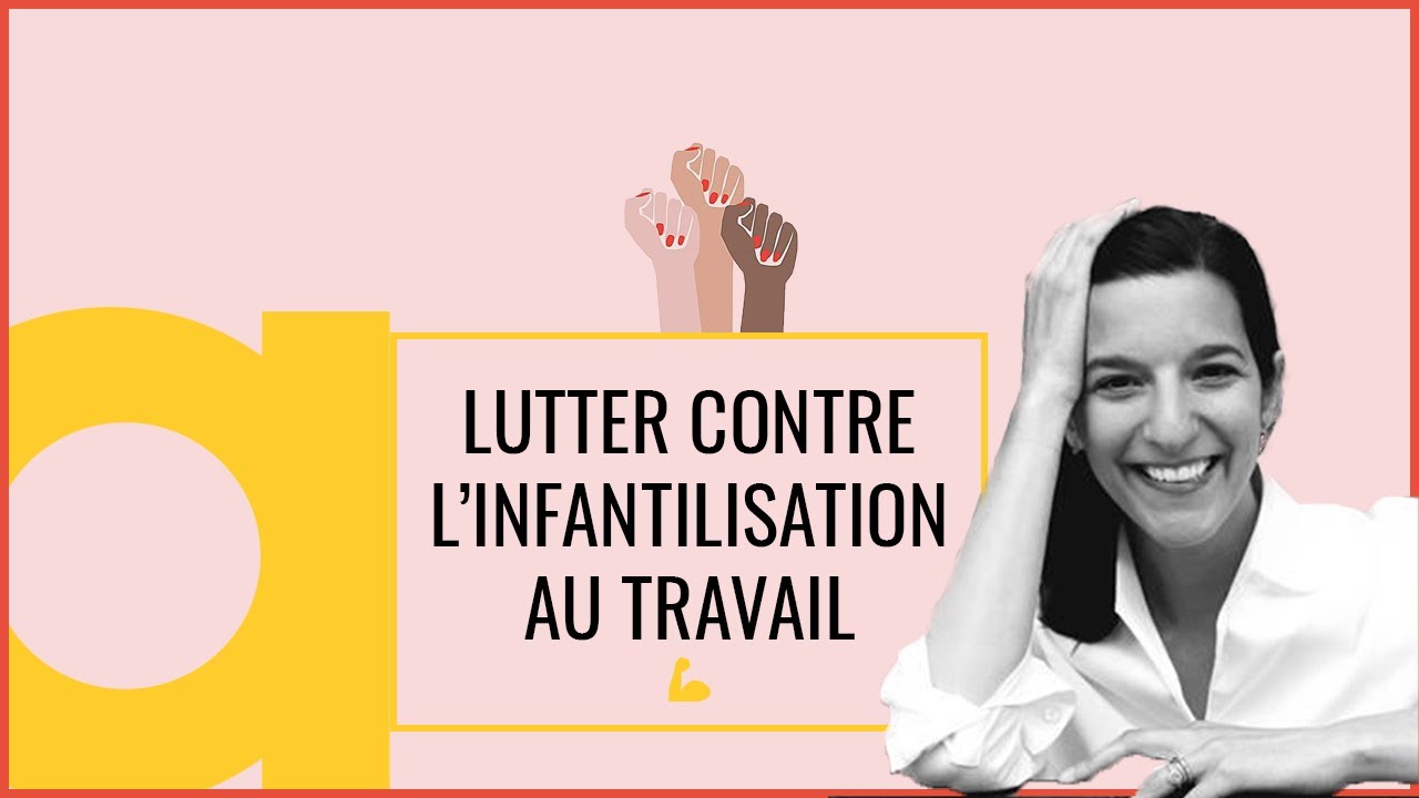 [WEBINAR] Comment sortir de l'infantilisation en entreprise ? Avec ...