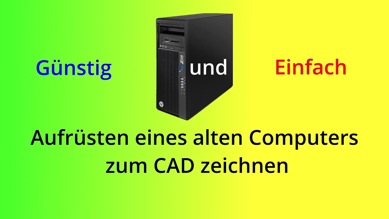 Günstig und einfach - Aufrüsten eines Computer zum CAD zeichnen - YouTube