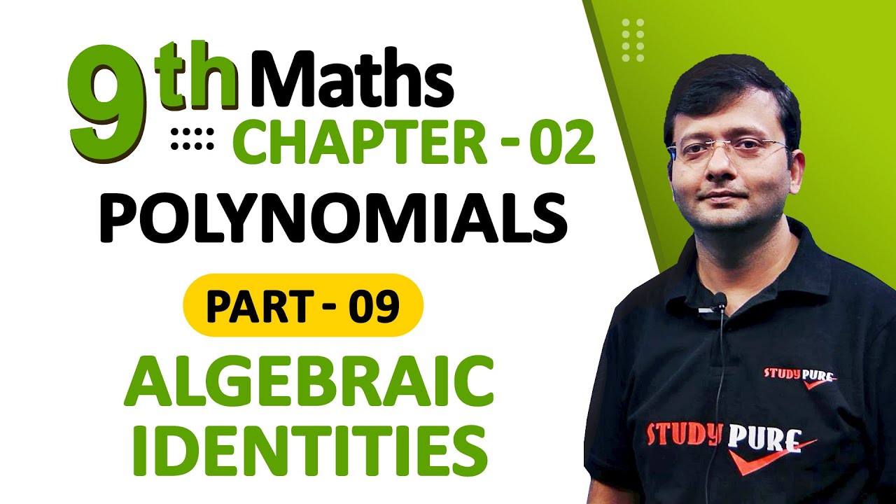 Class 9 Maths Chapter 2 | Polynomials | Part 9 | Algebraic Identities ...