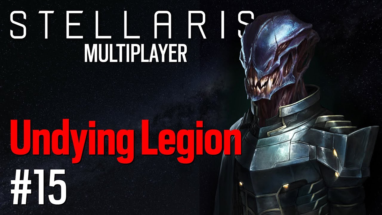 Undying Legion Part 15 - Stellaris - Multiplayer Game - YouTube