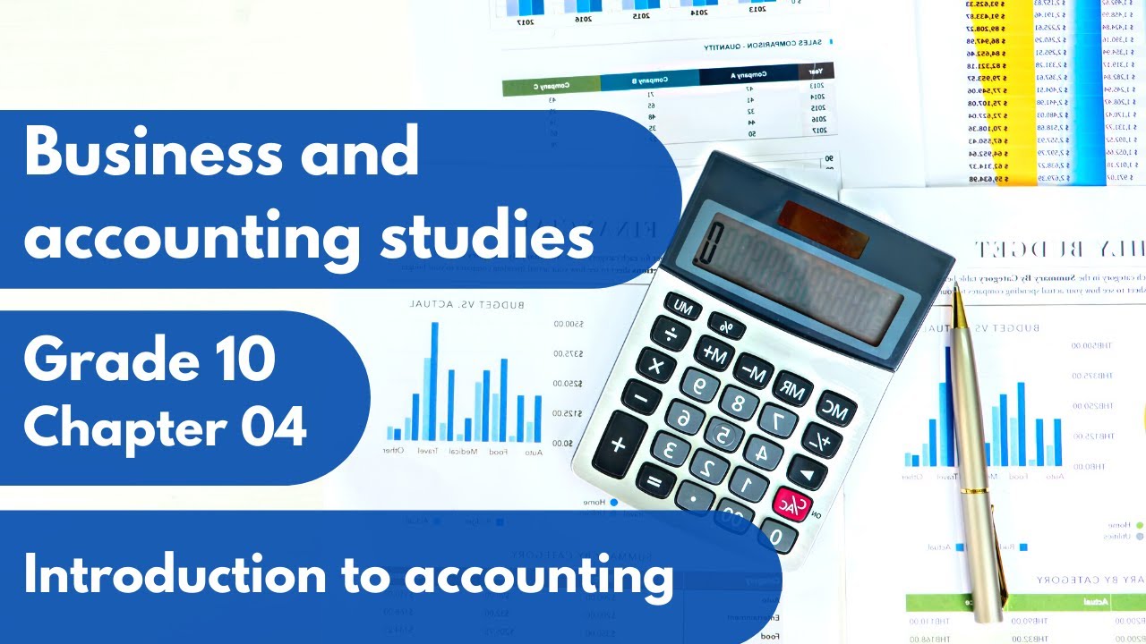 grade 10 business studies : introduction to accounting | unit 04 | MI ...