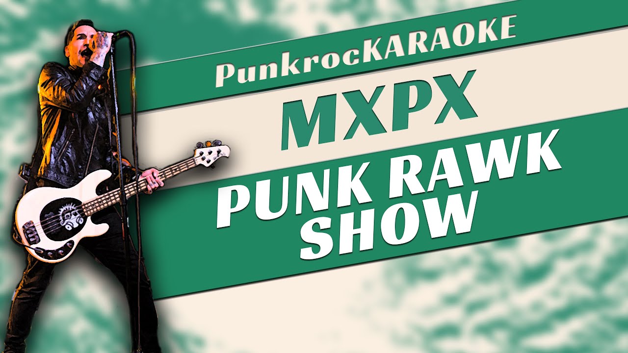 Karaoke MxPx - Punk Rawk Show - YouTube