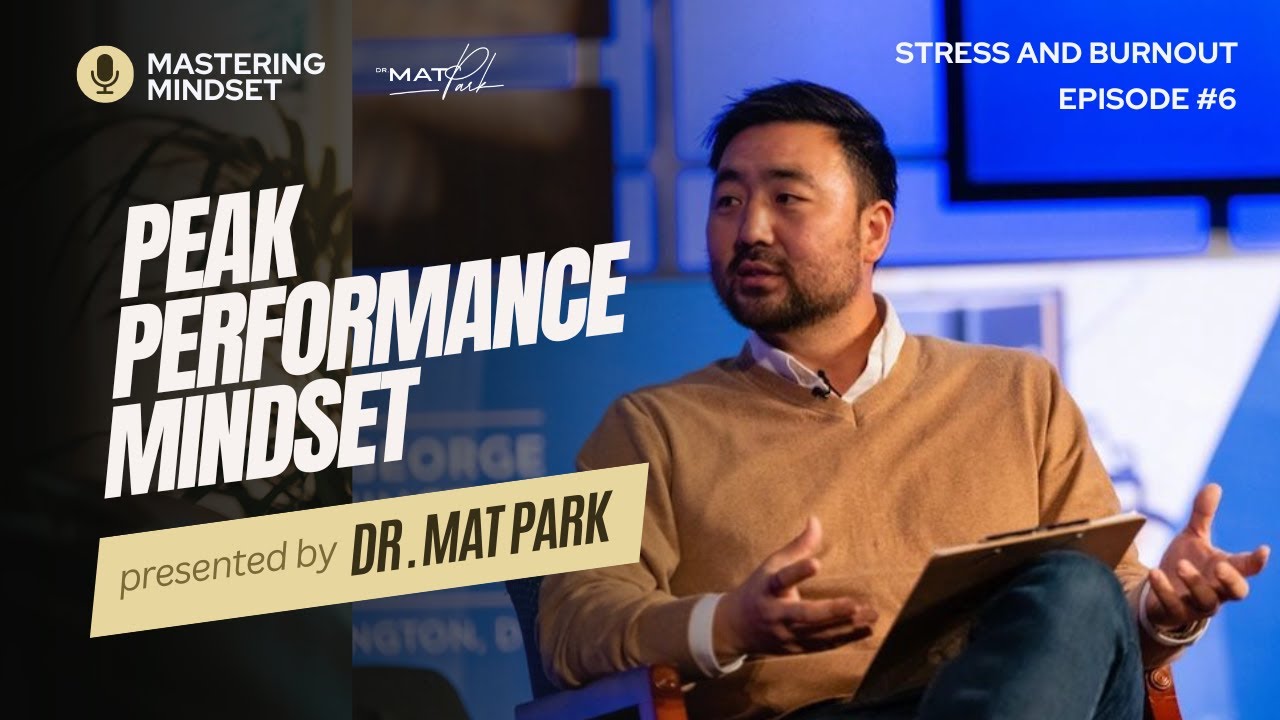 Peak Performance Mindset - Addressing Stress & Burnout - YouTube
