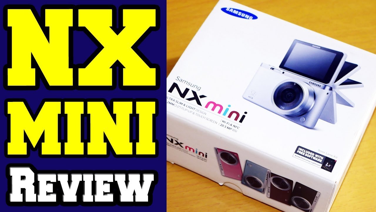 💥Samsung NX Mini Unboxing & Review in 2019!🚀 - YouTube
