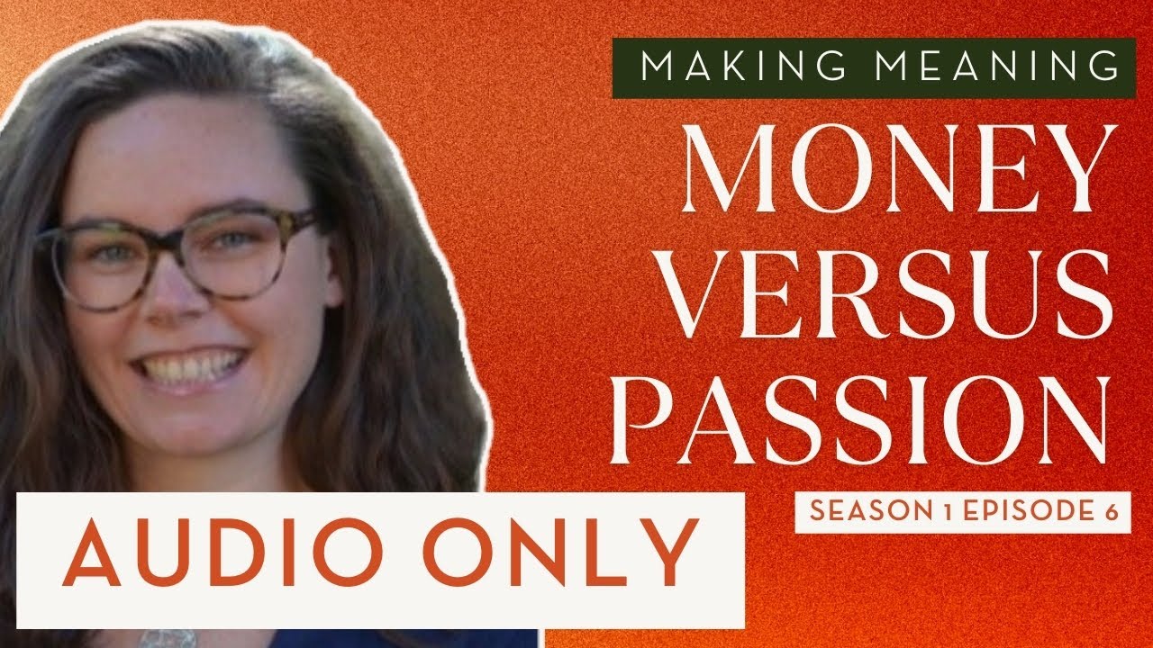 Bridging the Gap Between School, Money, and Passion | S1 E6 Making ...