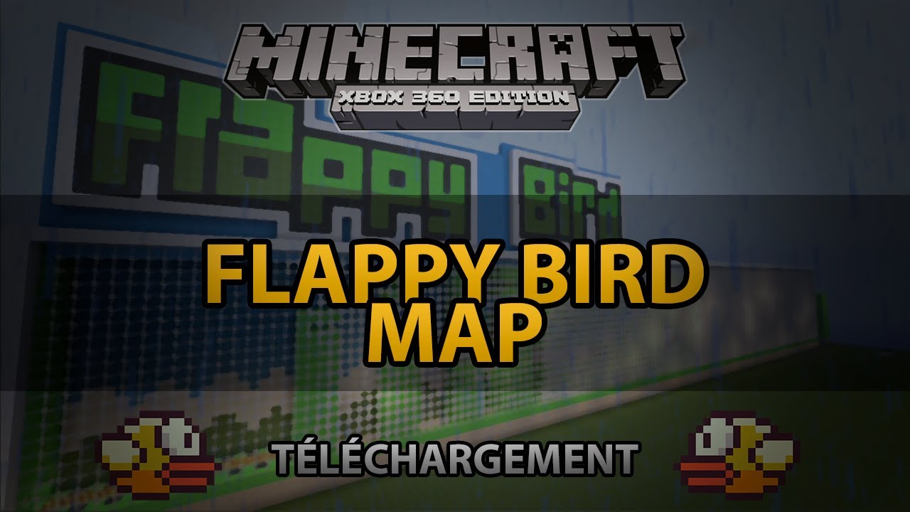 Minecraft Xbox : FLAPPY BIRD map - TÉLÉCHARGEMENT ! |FR| - YouTube