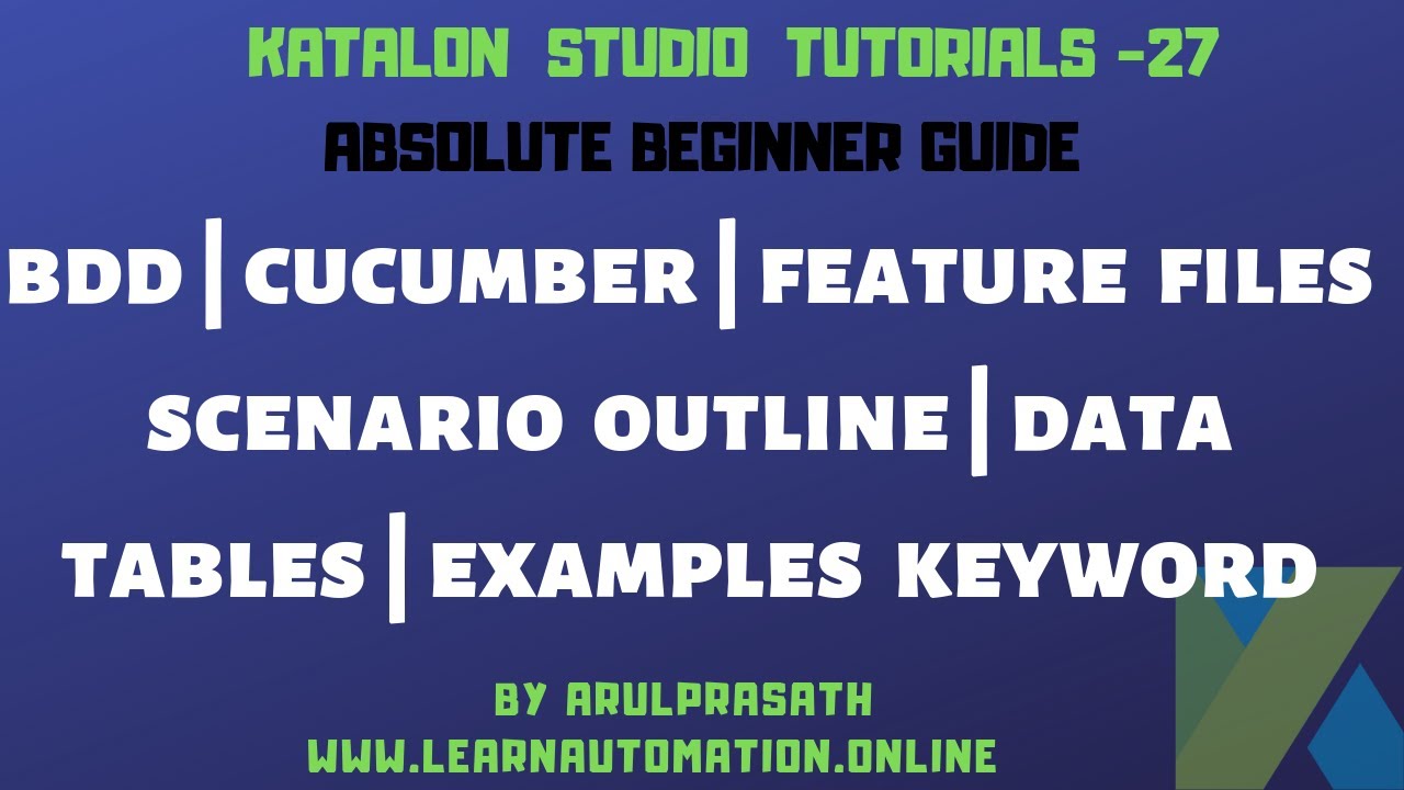Katalon Studio | 27 | Cucumber | scenario outline | Examples Keyword ...