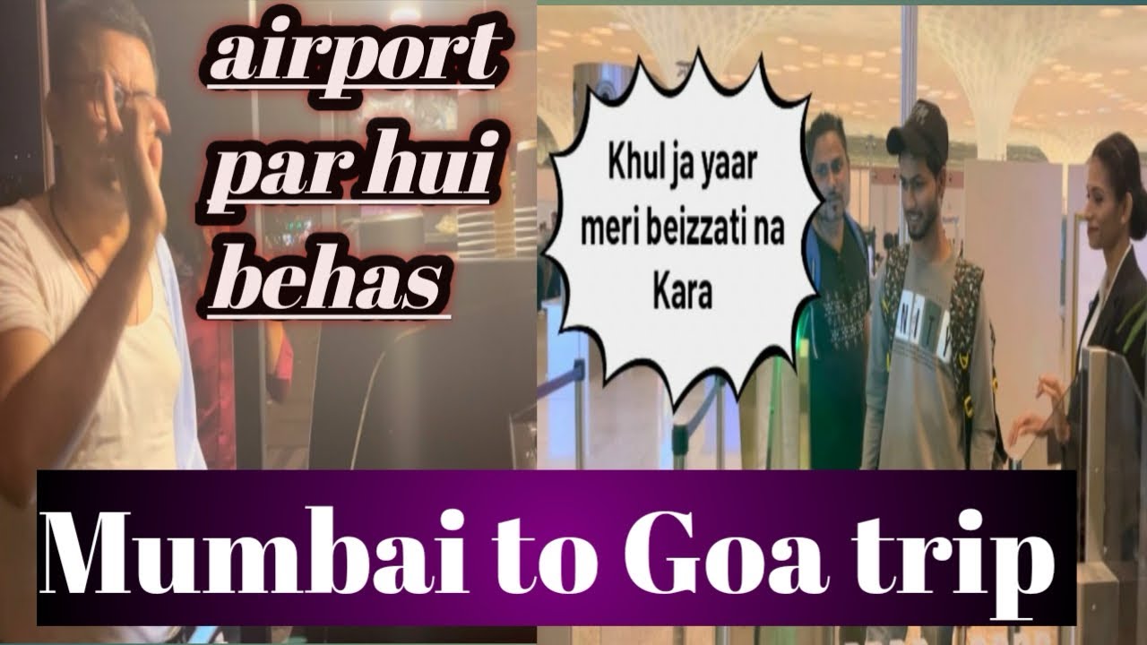 Full entertainment on Goa trip bhai log ke saath maza aa gaya / mumbai ...