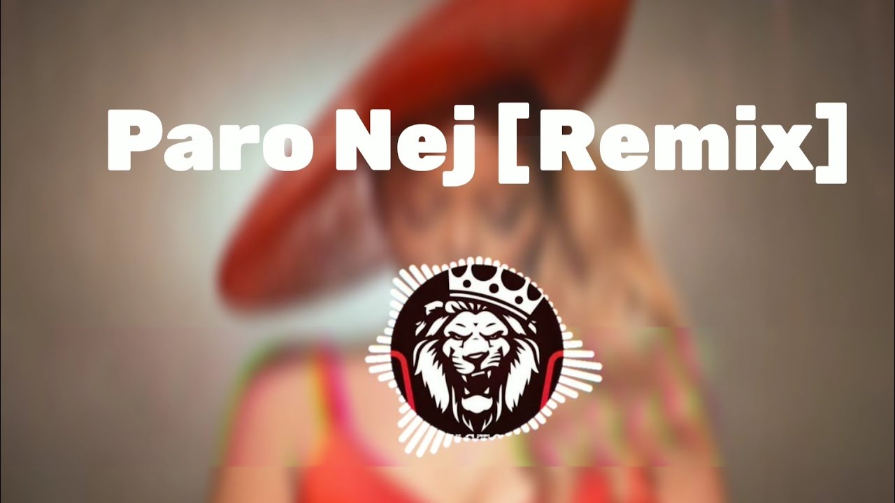 Paro Nej Remix || Beats BGM... || #paro - YouTube