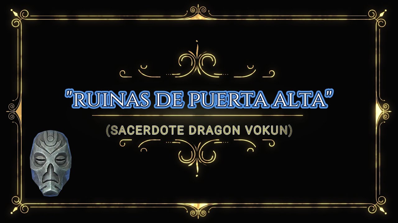 The Elder Scrolls V - "Skyrim" - "Ruinas de Puerta Alta" - (Sacerdote ...