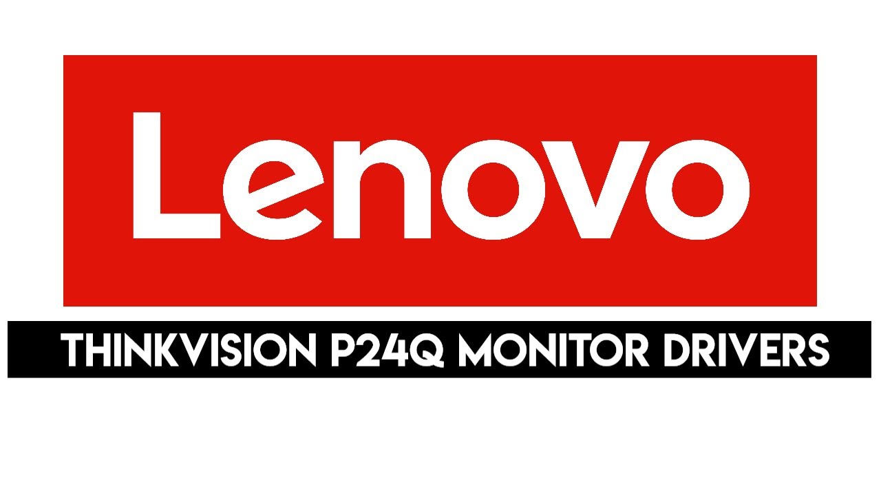 How to Install Lenovo P24q Thinkvision Monitor Drivers on Windows 11 ...