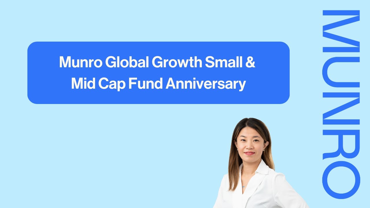 Munro Global Growth Small & Mid Cap Fund Anniversary - YouTube