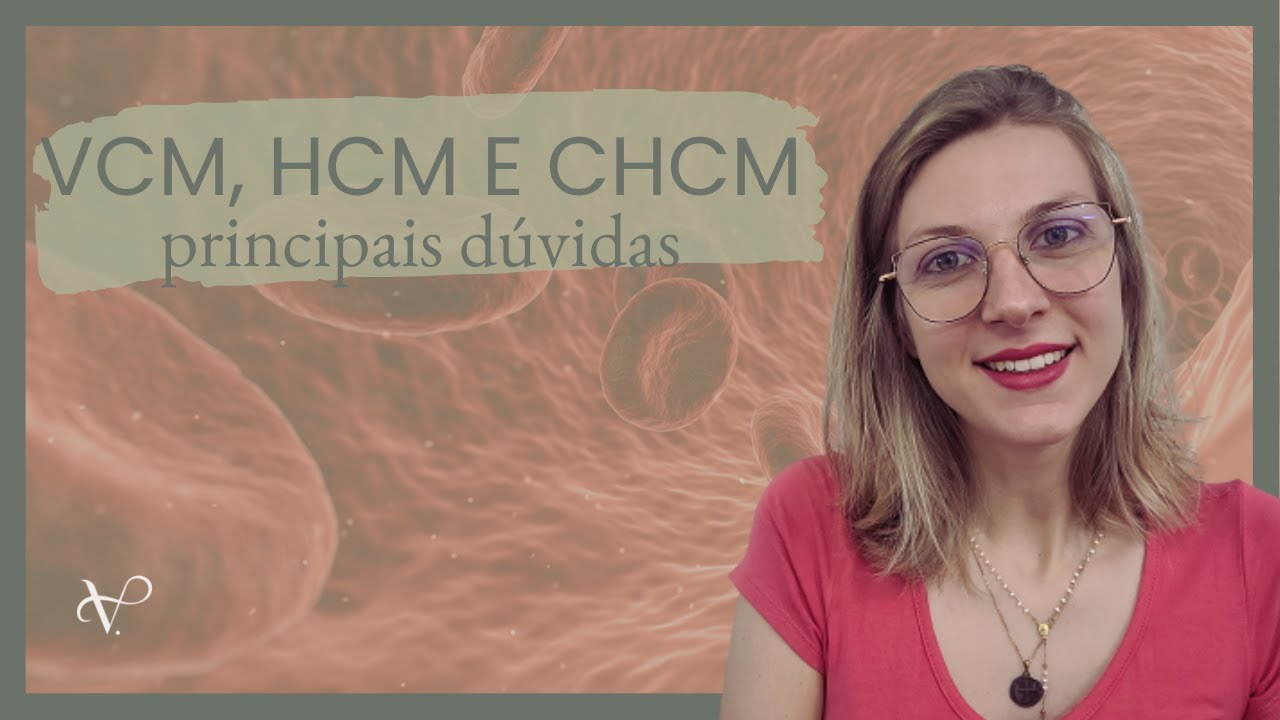 ESCLARECENDO ÍNDICES HEMATIMÉTRICOS | VCM, HCM E CHCM - YouTube