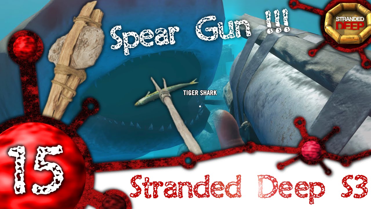 Stranded Deep [S3-15] - UPDATE 0.15: Spear Gun and other new Items ...