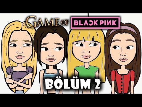 GAME OF BLACKPINK | 2. BÖLÜM