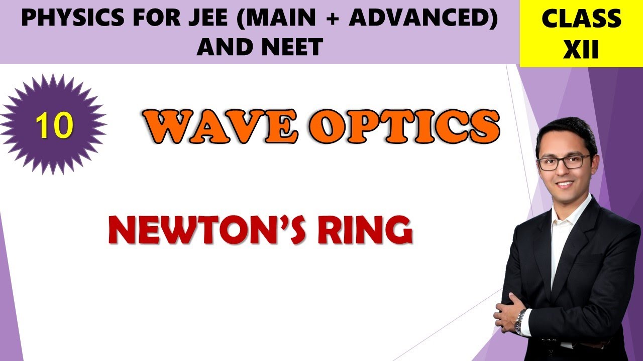 10 | NEWTON'S RING | WAVE OPTICS - YouTube