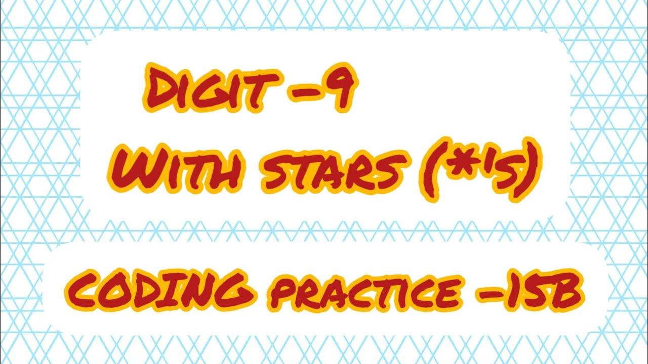 Digit 9 With Stars Coding Practice15bccbpnxtwavepython Coding 6805