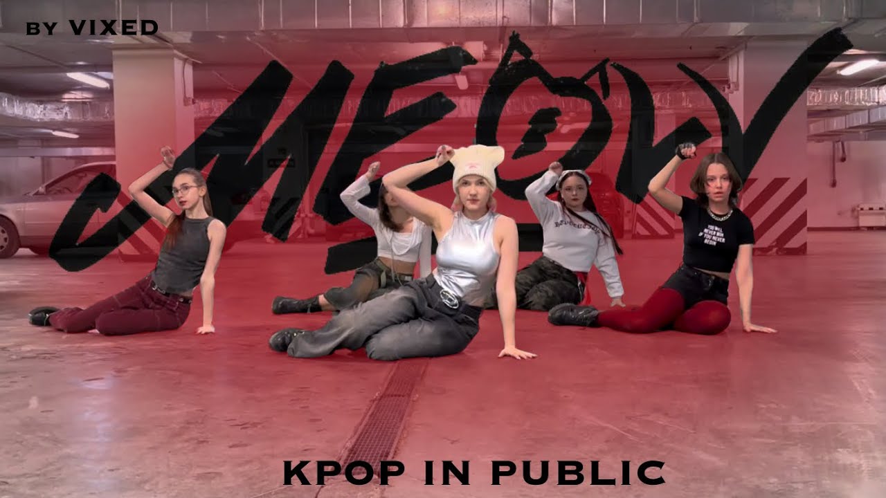 [KPOP IN PUBLIC | ONE TAKE] MEOVV — MEOW | Dance Cover by VIXED - YouTube