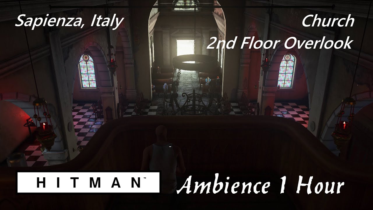 Hitman | Sapienza, Italy | A112 | Church 2nd Floor Overlook | Ambience ...