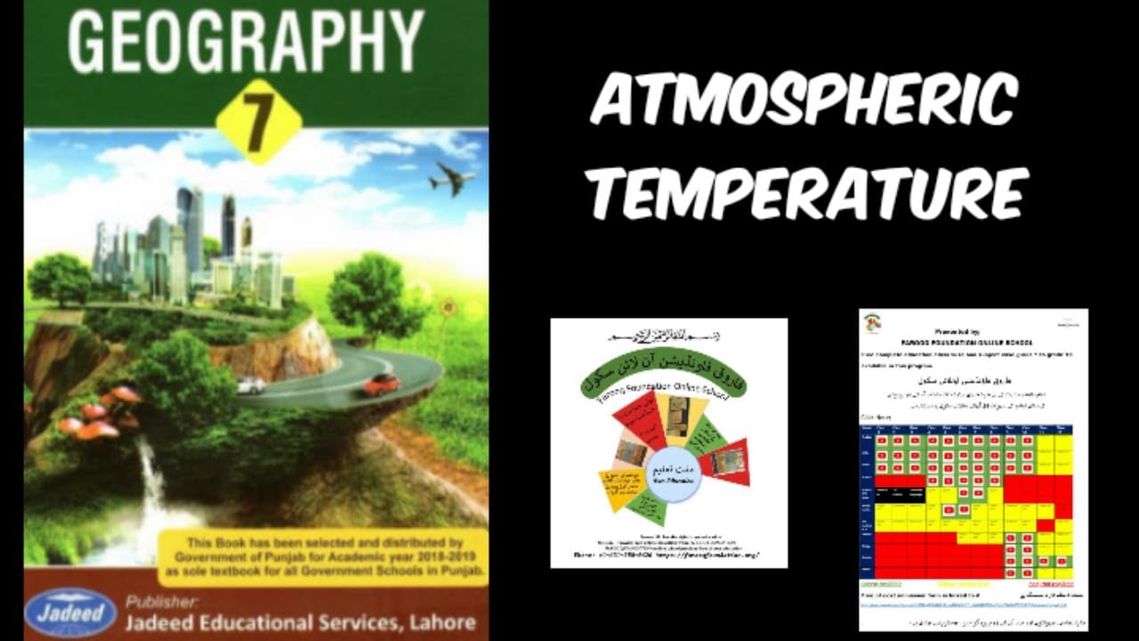 R#7|CLASS 7 GEOGRAPHY|ATMOSPHERIC TEMPERATURE|UNIT#4|FAROOQ FOUNDATION ...