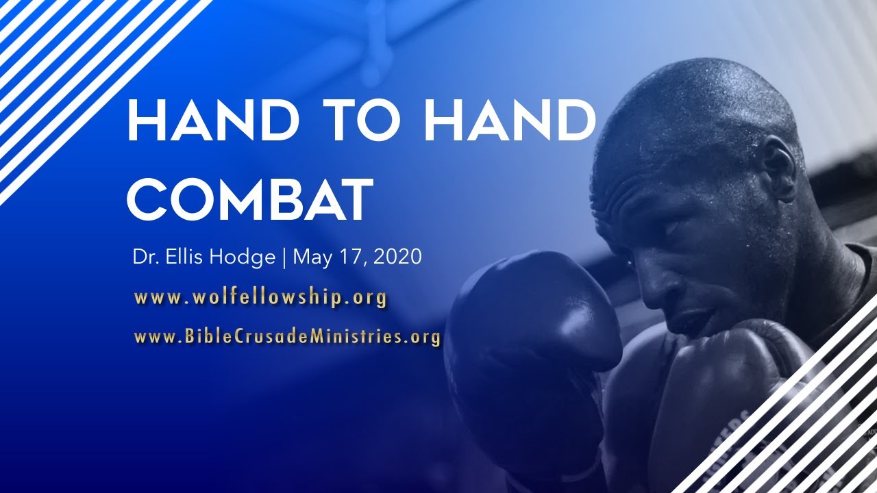 WOL Online with Dr. Ellis Hodge | Hand to Hand Combat (5 -17 -2020 ...