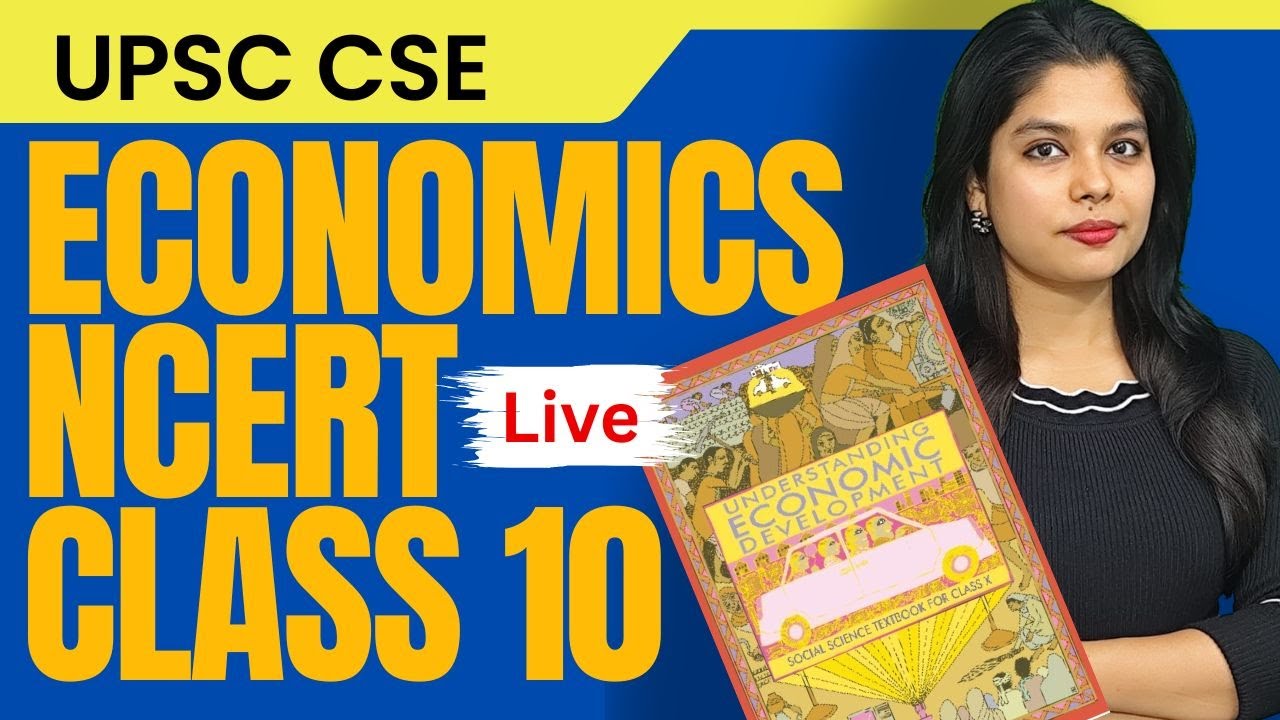 NCERT Economics Class 10 Chapter 5 | UPSC CSE | CBSE Board Exam 2025 ...