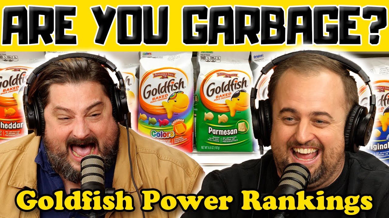 Goldfish Flavors Power Rankings w/ Kippy & Foley - Are You Garbage Comedy Podcast Clip - YouTube