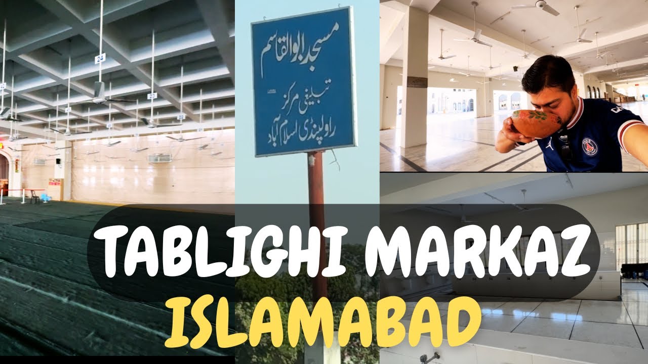 Tablighi Markaz Islamabad Complete Visit | University Town Say Masjid ...