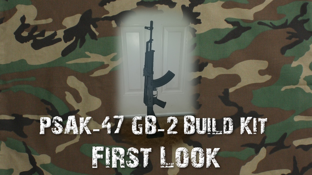 AK 47: PSAK-47 GB-2 Build Kit First Look - YouTube