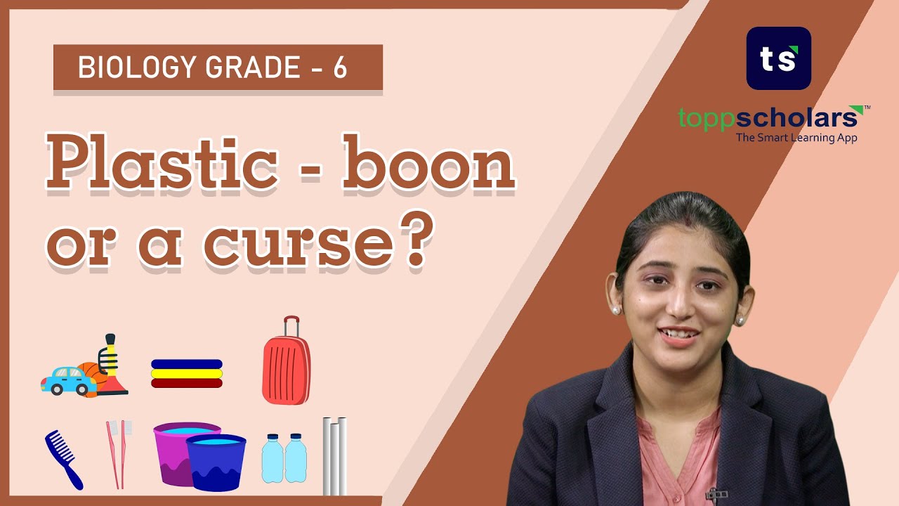 Plastic | Boon | Curse | Innovation | Flood | Biology | Environment ...
