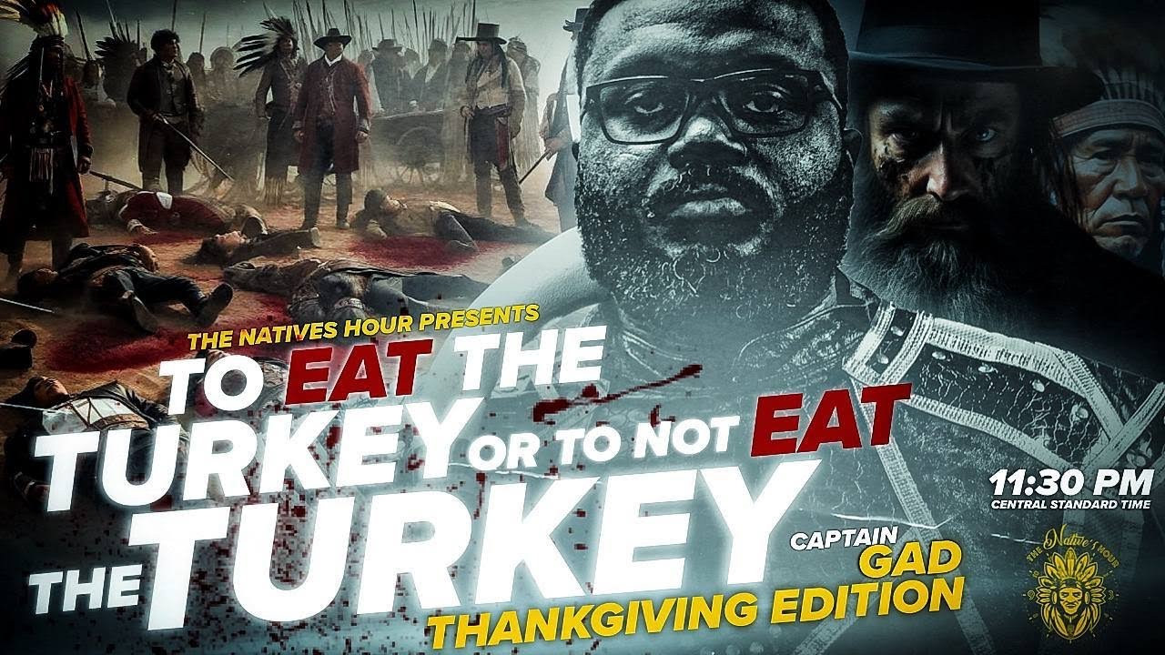 THE NATIVES HOUR: TO EAT THE TURKEY OR TO NOT EAT THE TURKEY ...