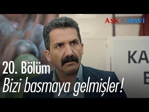 Bizi basmaya gelmişler! - Aşk ve Mavi 20. Bölüm - atv