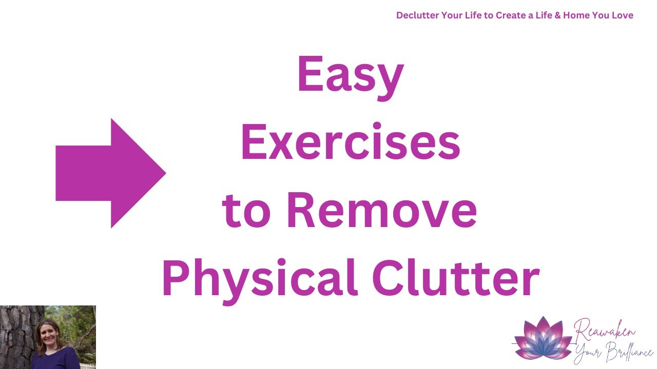 Say Goodbye to Clutter: Effective Home Decluttering Exercises - YouTube