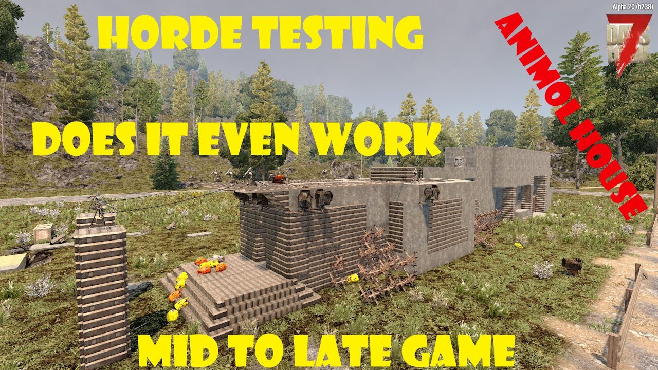Horde Base First Test, 7DTD Alpha 20 - YouTube