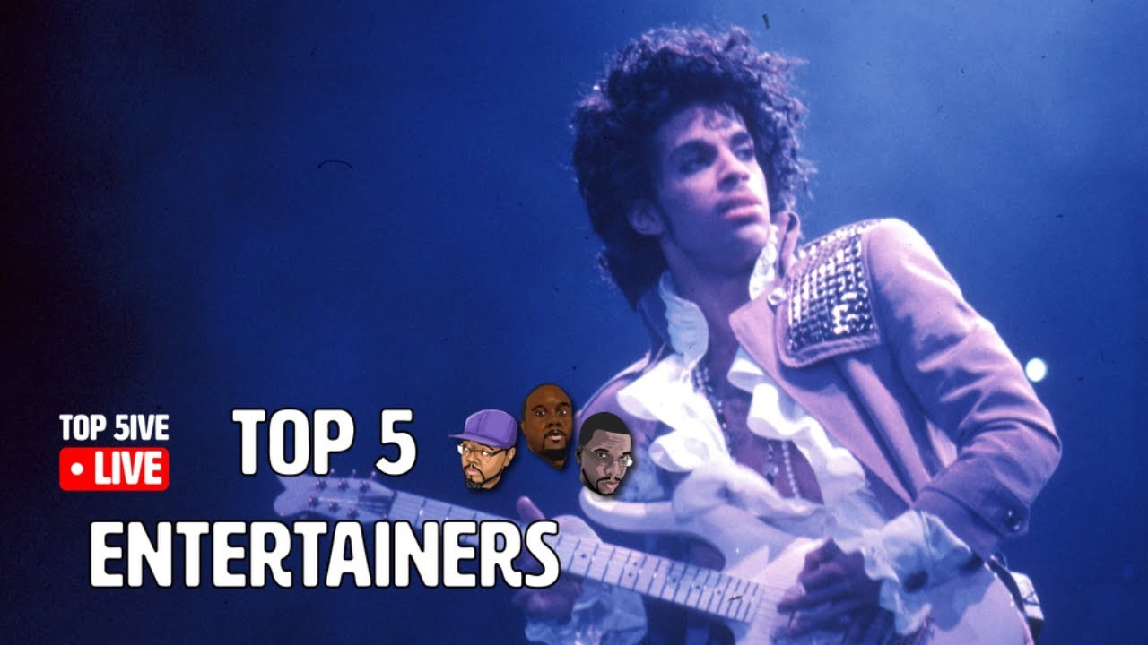 Top 5 Live Ep. 92- Top 5ive Entertainers (All-Time) - YouTube