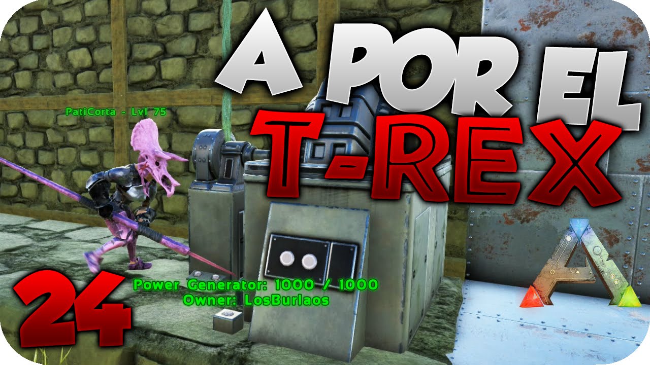 STRATUS EL ELECTRICISTA!! | A POR EL T-REX#24 | ARK SURVIVAL EVOLVED ...