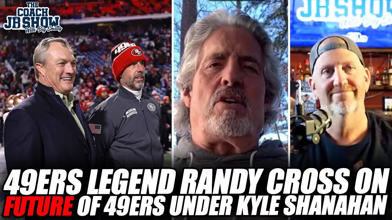 49ers Legend Randy Cross On FUTURE Of 49ers Under Kyle Shanahan! - YouTube