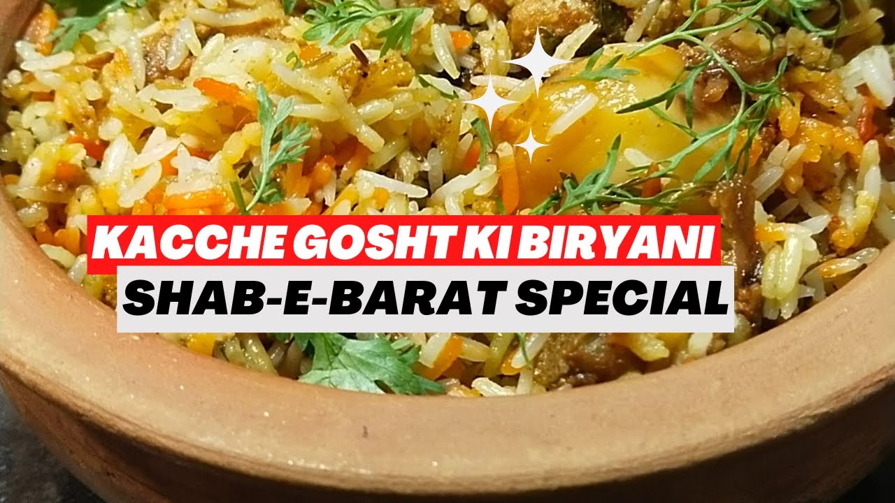 Kachche Murgh ki Biryani | Kachi Chicken Dum Biryani Recipe | Shabe ...