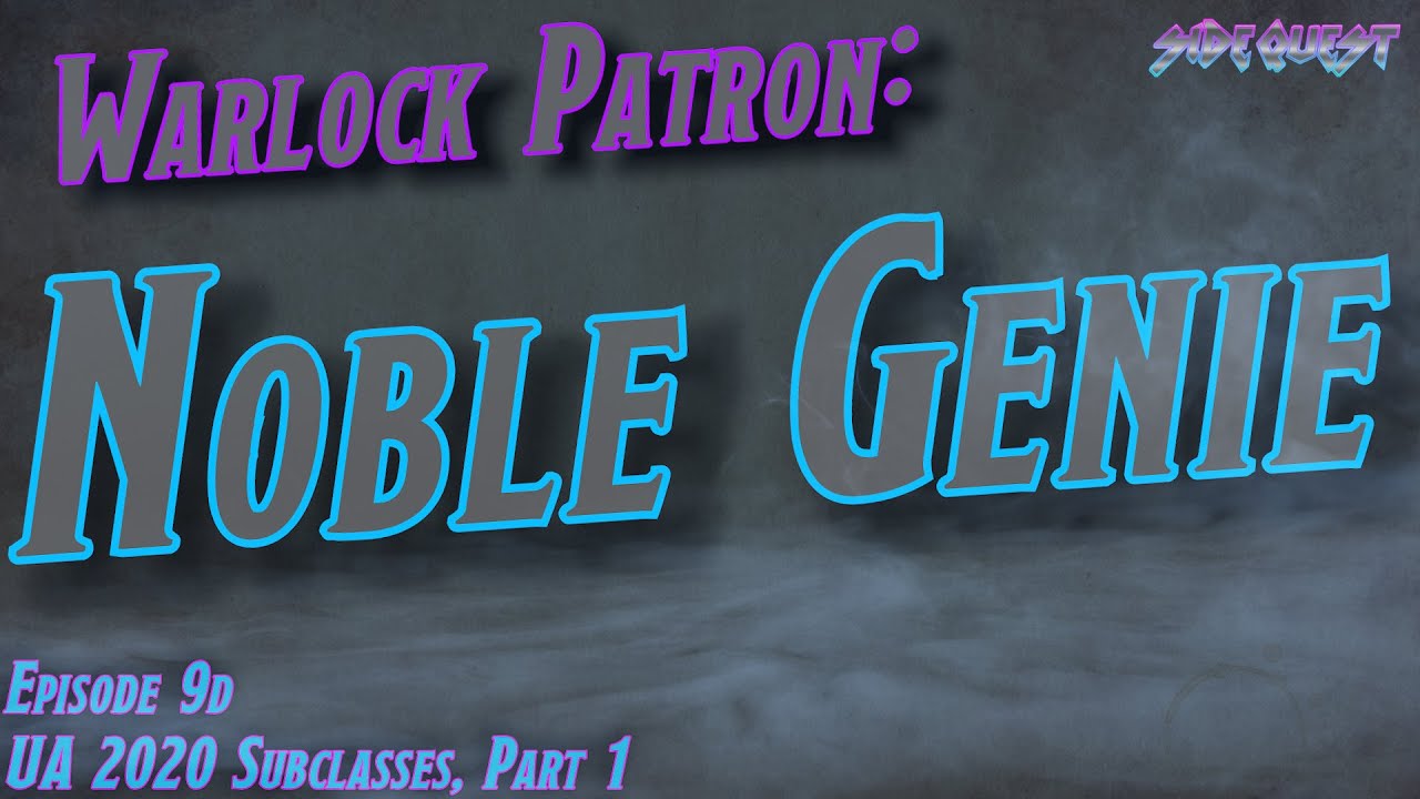 Subclasses, Part 1: Warlock Patron Noble Genie | Unearthed Arcana 2020 ...
