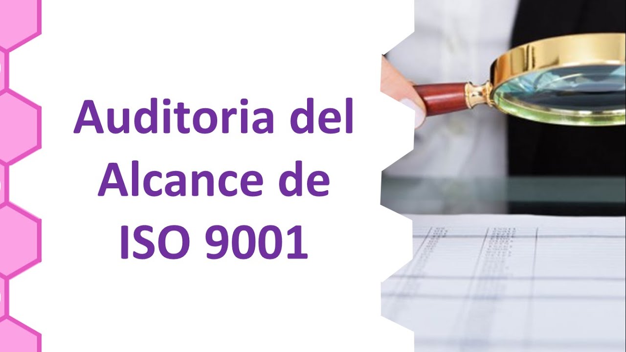 ¿Cómo auditar el alcance del sistemas de calidad ISO 9001:2015? - YouTube
