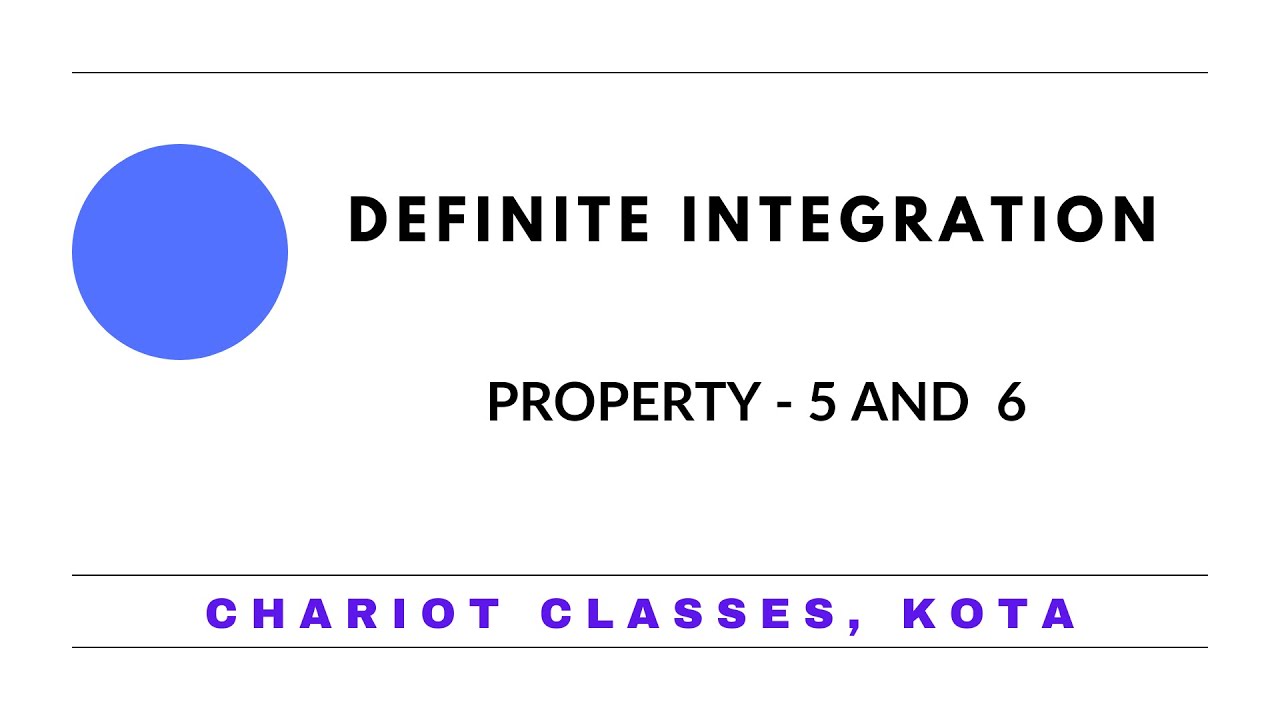 DEFINITE INTEGRATION - PROPERTY 5 AND 6 - YouTube