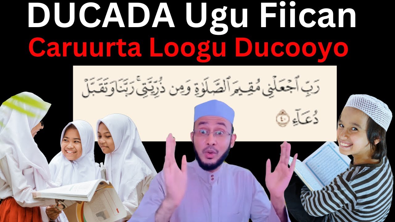 DUCADA Ugu Fiican Oo CARUUTA Loogu Docooyo, Nabi Ibrahi (cs) Ugu ...