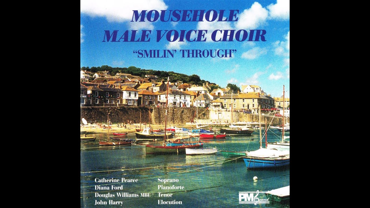 Mousehole Male Voice Choir - Smilin' Through (CD, 2003) - YouTube