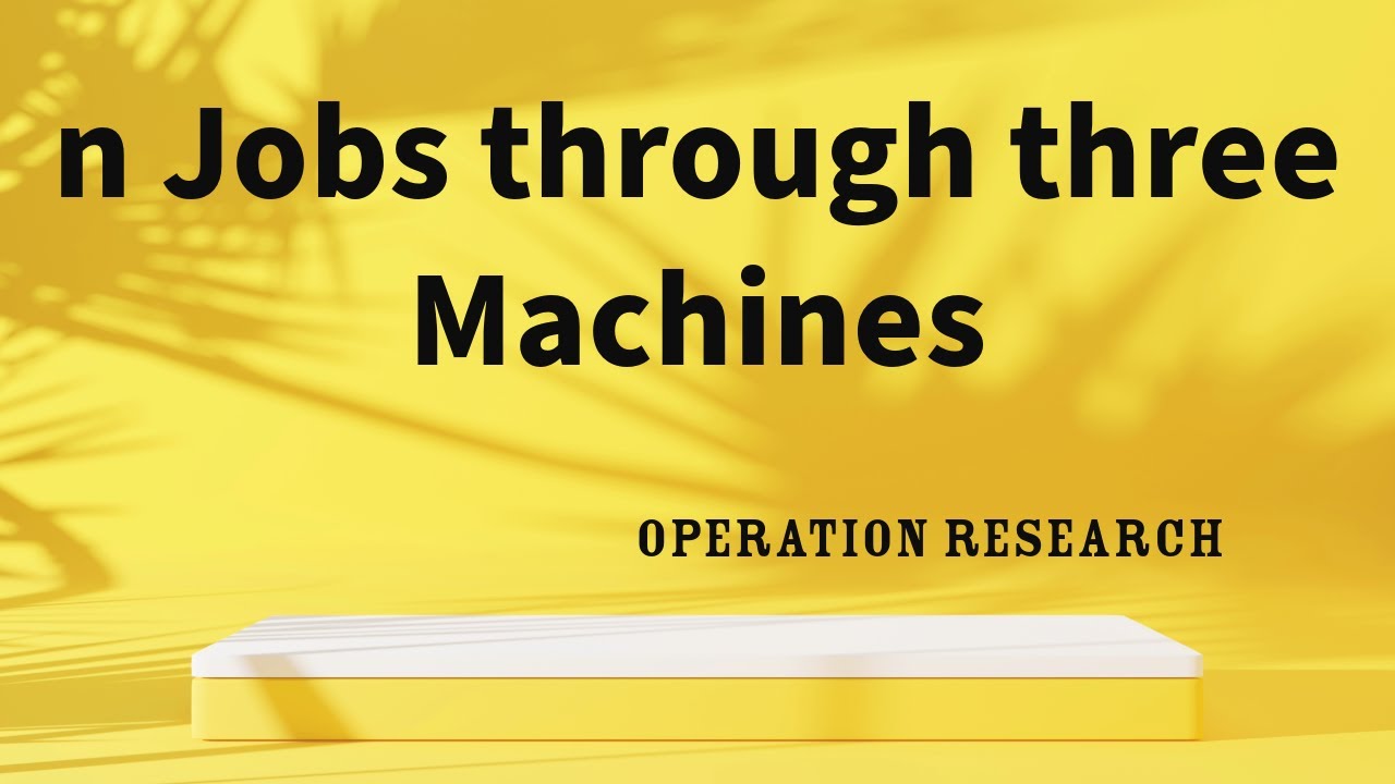 n Jobs Through three Machines - YouTube